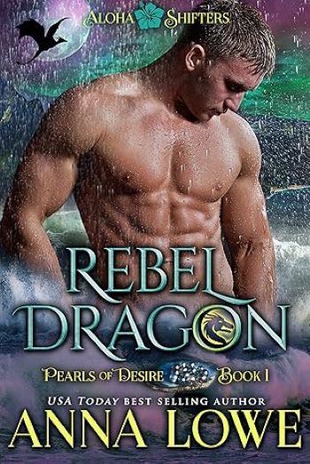 Review: Rebel Dragon (Aloha Shifters: Pearls of Desire #1) by Anna Lowe ...