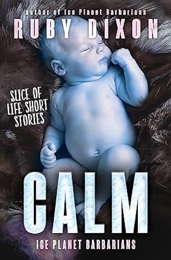 Review: Calm: Slice of Life Short Stories (Ice Planet Barbarians #7.5 ...