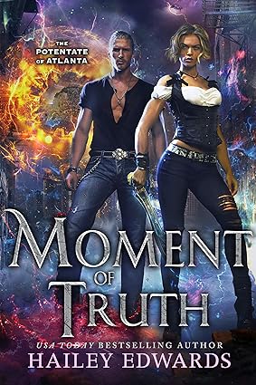 Review: Moment of Truth (The Potentate of Atlanta, #5) by Hailey ...